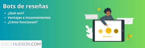 Bots de reseñas de Google | JorgeHudson.com